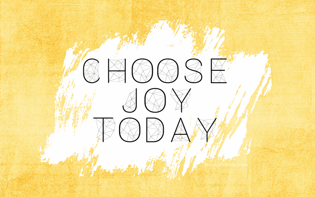 Choose Joy Desktop - Today I Choose Joy Desktop - 1024x640 Wallpaper ...