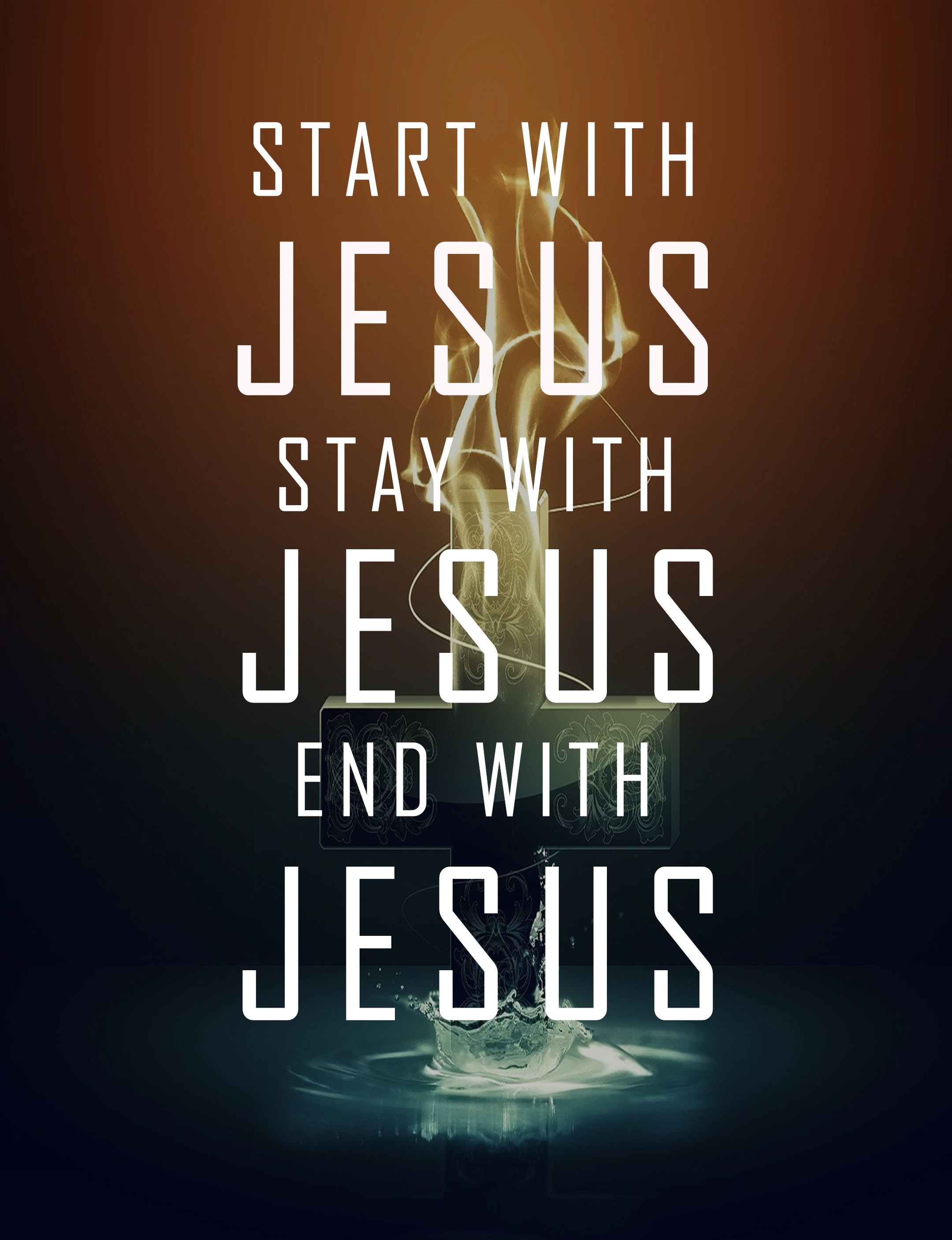 Start With Jesus Stay With Jesus End - 2160x2813 Wallpaper - teahub.io