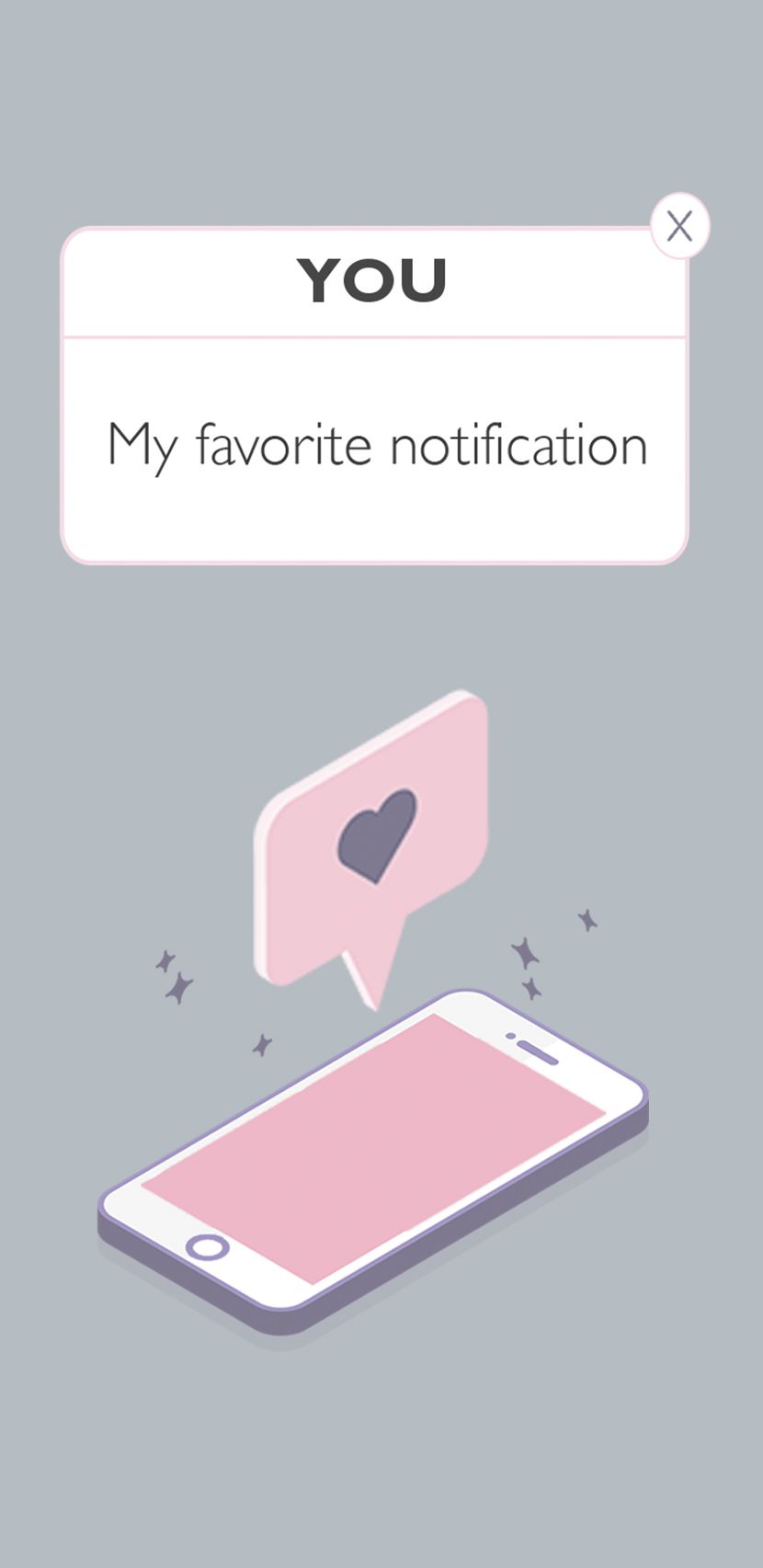 You Are My Favorite Notification - 830x1706 Wallpaper - teahub.io