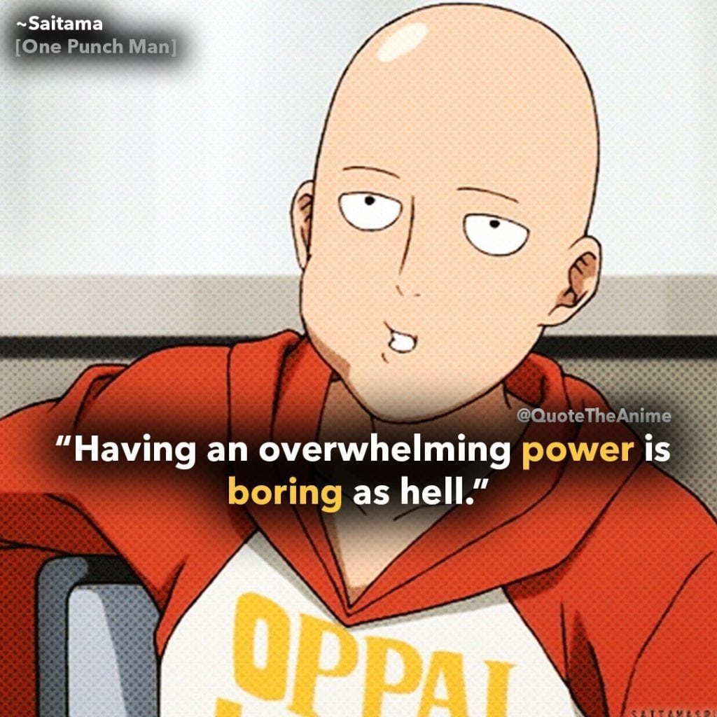 One Punch Man Saitama Quotes Having Power Is Boring - One Punch Man ...