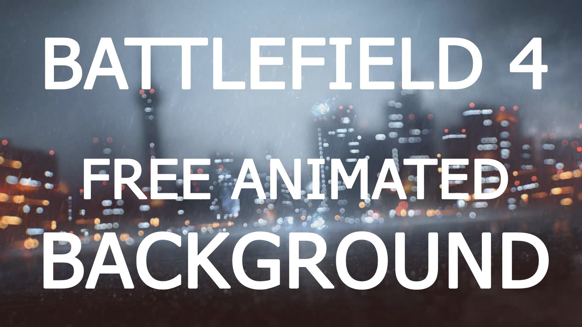 Battlefield 4 Rain Animated Background Tutorial For - Poster ...