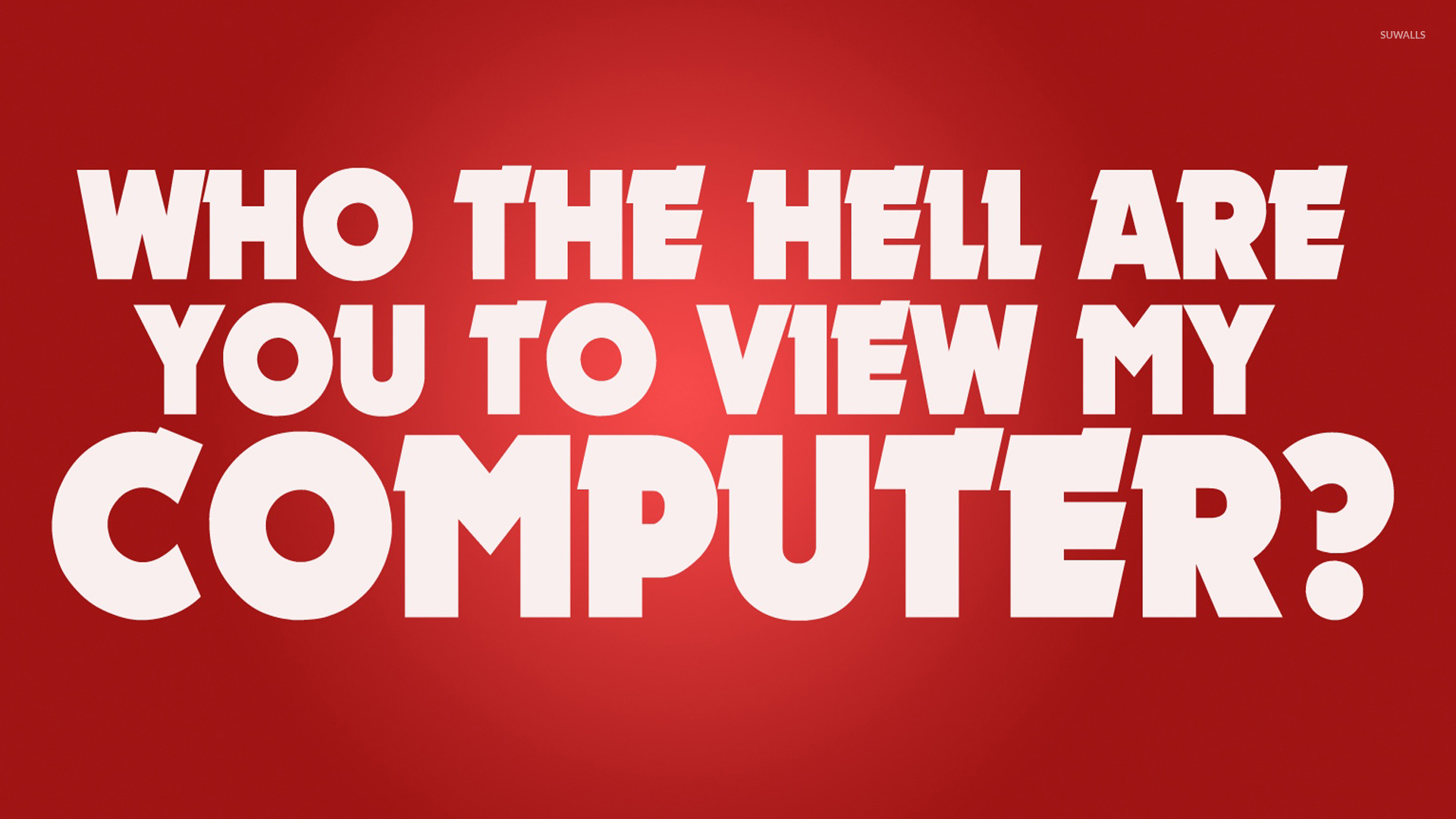 Hell Are You To Open My Computer - 1920x1080 Wallpaper - teahub.io Hell Are You To Open My Computer - 1920x1080 Wallpaper - teahub.io