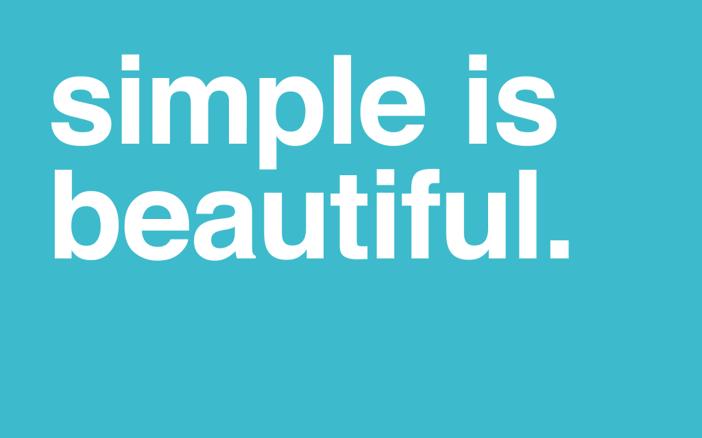 Simple Is Beautiful - 1024x640 Wallpaper - teahub.io